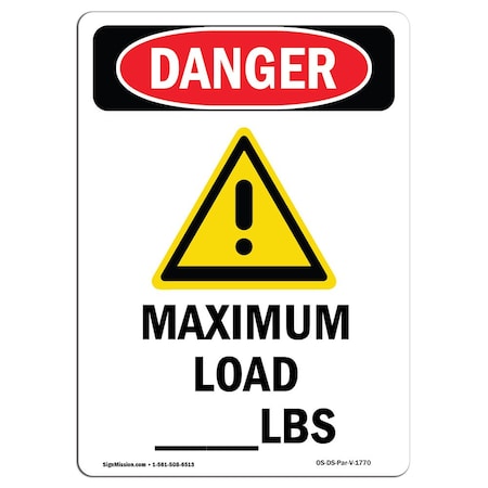 Signmission Safety Sign, OSHA Danger, 18" Height, Aluminum, Maximum Load Lbs, Portrait OS-DS-A ...
